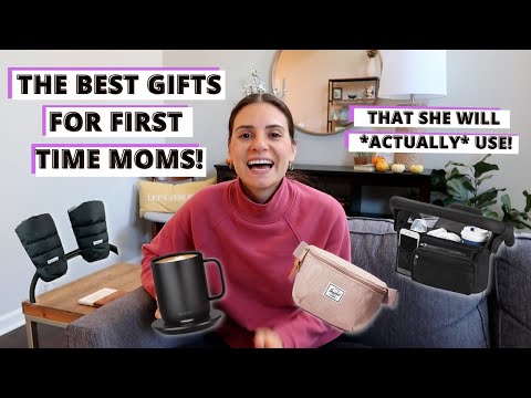 THE BEST GIFTS FOR FIRST TIME MOMS AND NEW MOMS  | that she will actually use!