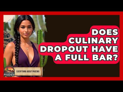 Does Culinary Dropout Have A Full Bar? - Everything About Phoenix