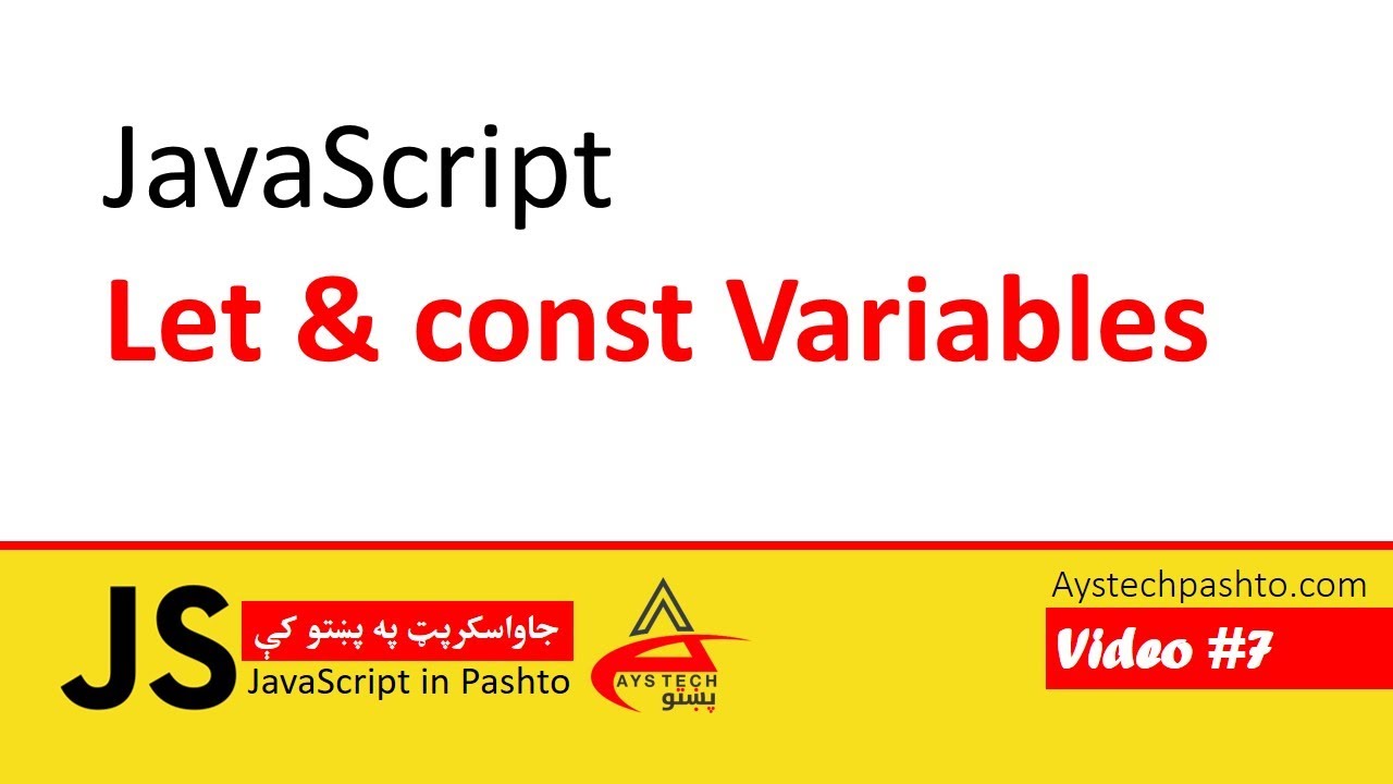 07. let & const Variables in JavaScript | JavaScript | JavaScript in Pashto