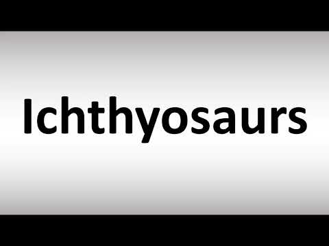 How to Pronounce Ichthyosaurs