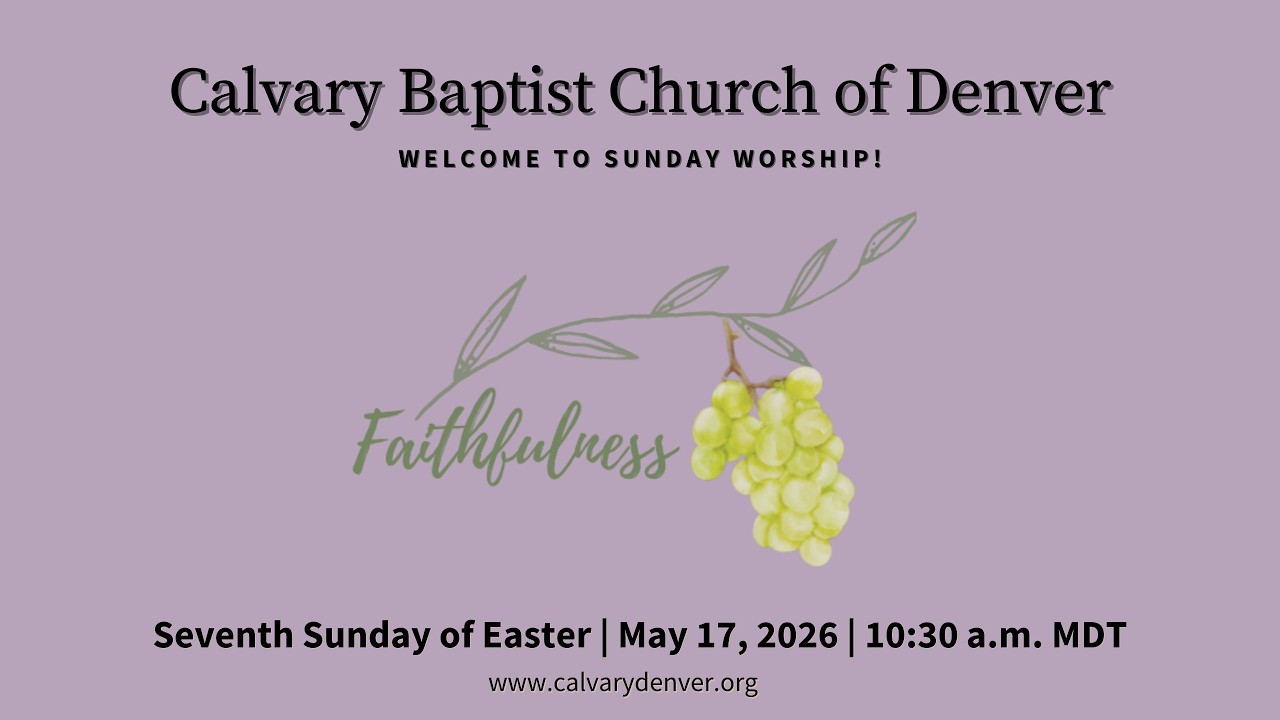 Sixth Sunday of Easter -  May 17, 2026