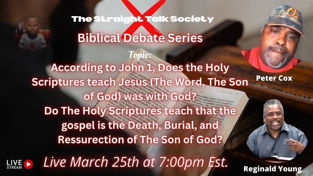 Peter Cox vs. Reginald Young | Does John 1 Teach That Jesus (The Word, The Son of God) Was With God?