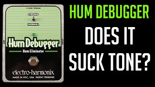 Electro-Harmonix Hum Debugger - What To Know & Where To Buy | Equipboard