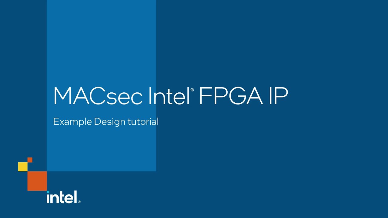 Intel® FPGA MACsec IP Tutorial 1