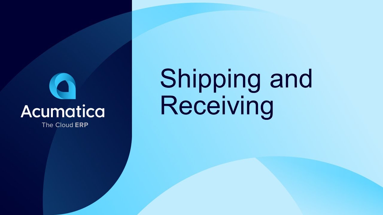 Acumatica Feature Spotlight: Shipping & Receiving