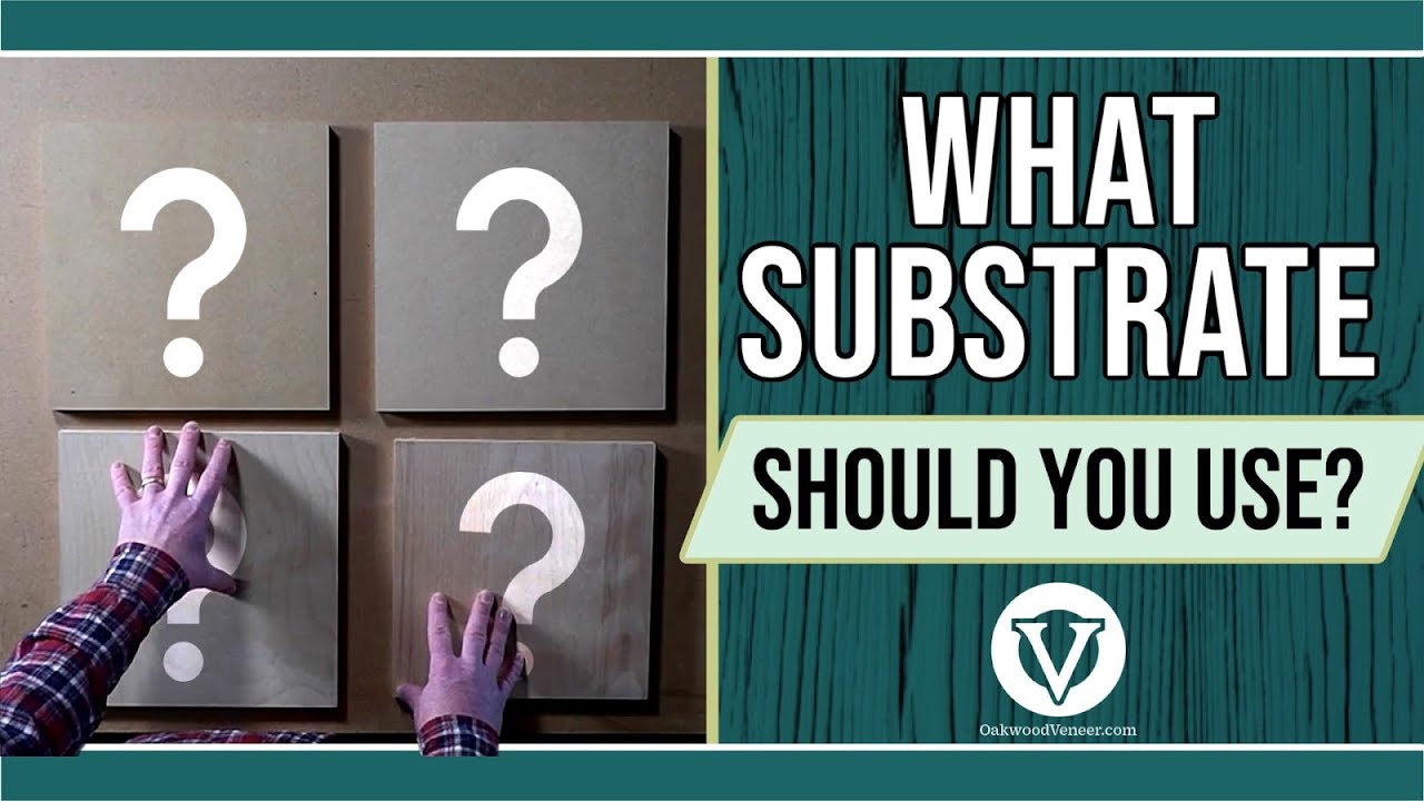 Choosing the Right Substrate for Your Wood Veneer Project