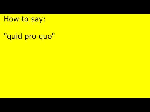 How to pronounce quid pro quo