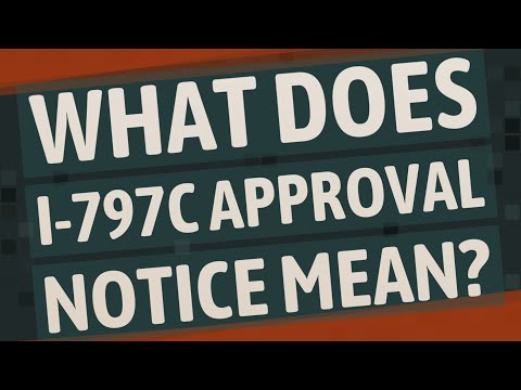 What does I-797C approval notice mean?