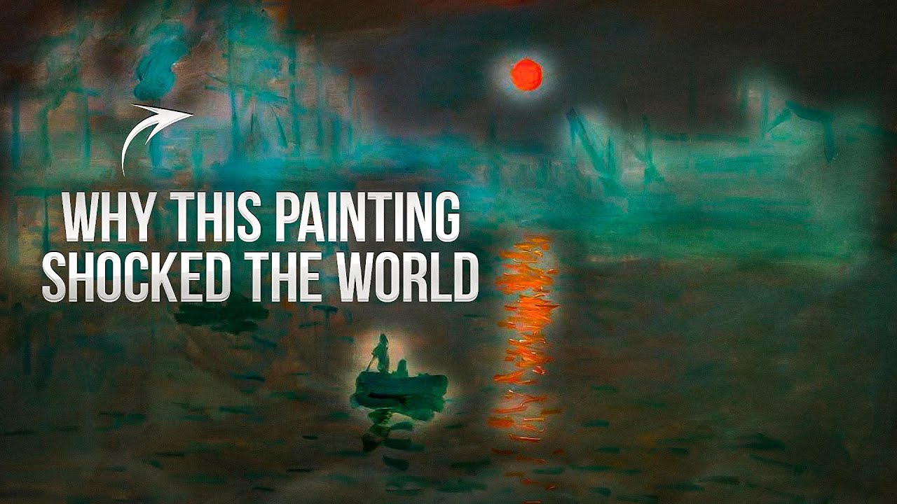 How This Painting Changed Art Forever - Claude Monet’s Impression, Sunrise Explained