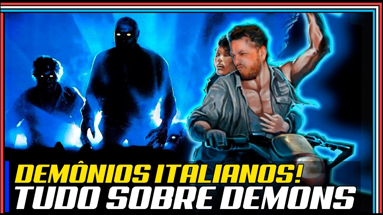 Tudo sobre Demons: demônios italianos! » VaLeW