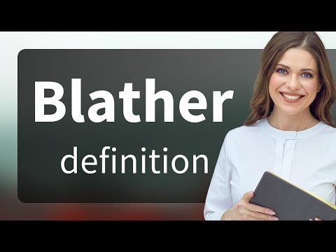 Blather — what is BLATHER meaning