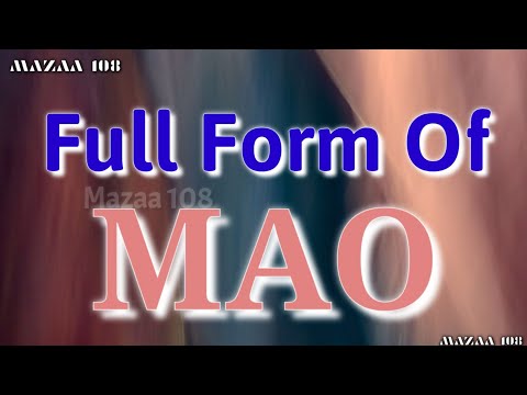 Full Form of MAO | MAO full form | Full Form MAO | MAO Stands for | MAO Means | Meaning of MAO