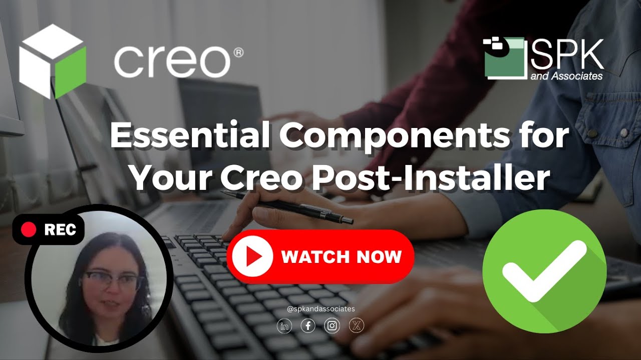 Essential Components for Your Creo Post-Installer - SPK and Associates