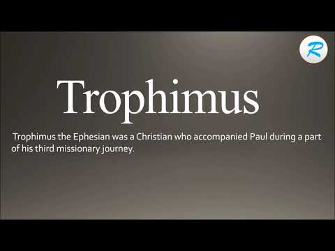 How to pronounce Trophimus