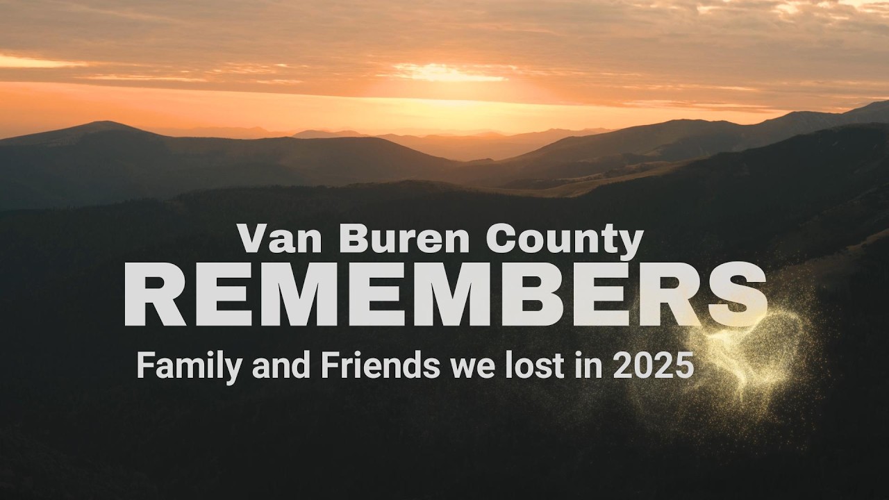 Family and Friends We Lost in 2025 – Van Buren County REMEMBERS