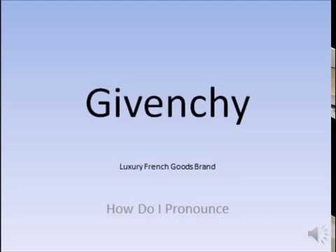 How to Pronounce Givenchy