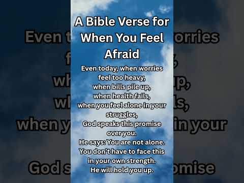 A Bible Verse for When You Feel Afraid