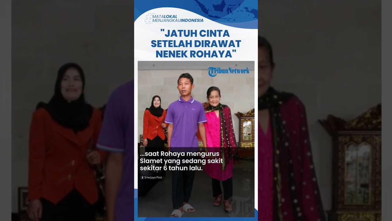 Kisah Cinta Slamet dengan Nenek Rohaya Sampai Pernikahannya Viral ... Kisah Cinta Slamet dengan Nenek Rohaya Sampai Pernikahannya Viral ...