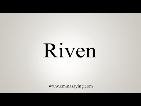 How To Say Riven