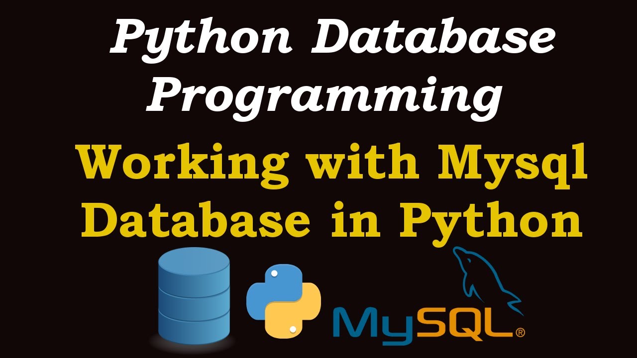 Python Tutorial  - Working with MySQL Database in Python