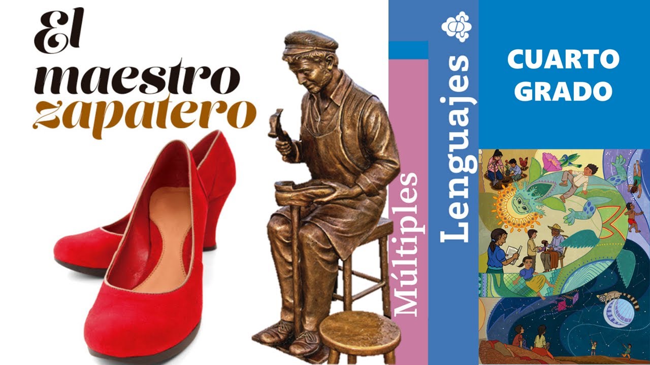 El maestro zapatero (Múltiples lenguajes, Cuarto grado)