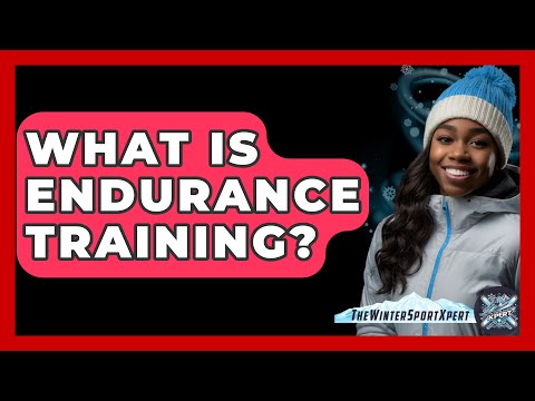 What Is Endurance Training? - The Winter Sport Xpert
