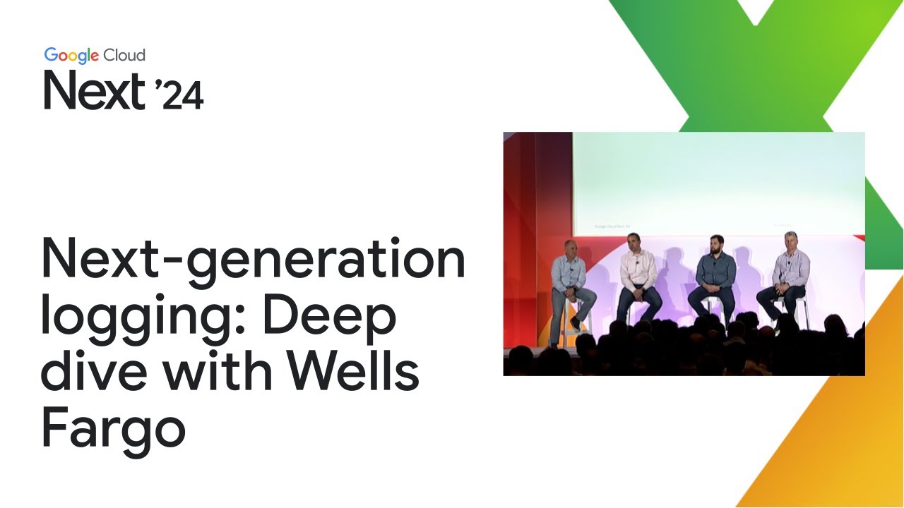 Next-generation logging: Deep dive with Wells Fargo