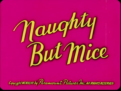 Naughty but Mice (1947, Thunderbean Scan)