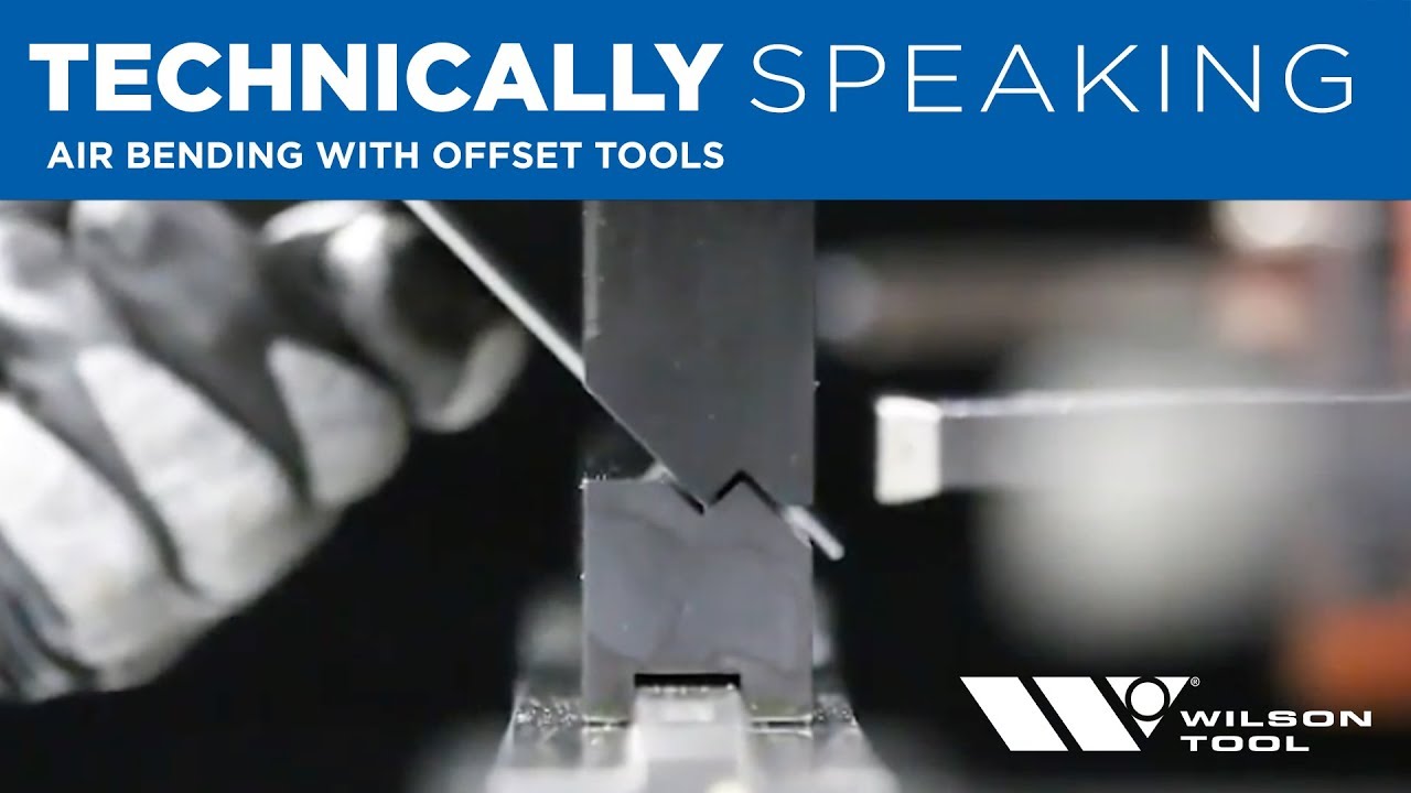 Air Bending with Offset Tools | Bending | Technically Speaking
