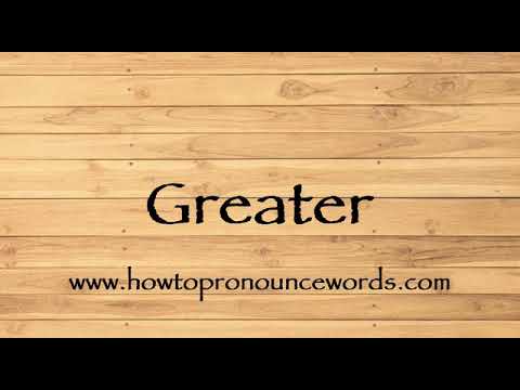 How To Pronounce Greater ? How To say Greater New Video