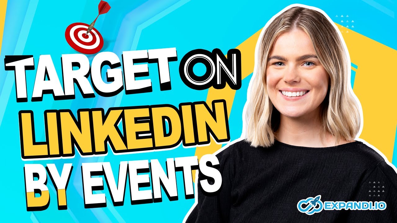 Best Way to Target on LinkedIn in 2022 by Events
