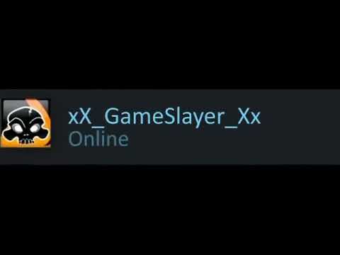 Steam Community :: Video :: xX_GameSlayer_Xx is alive
