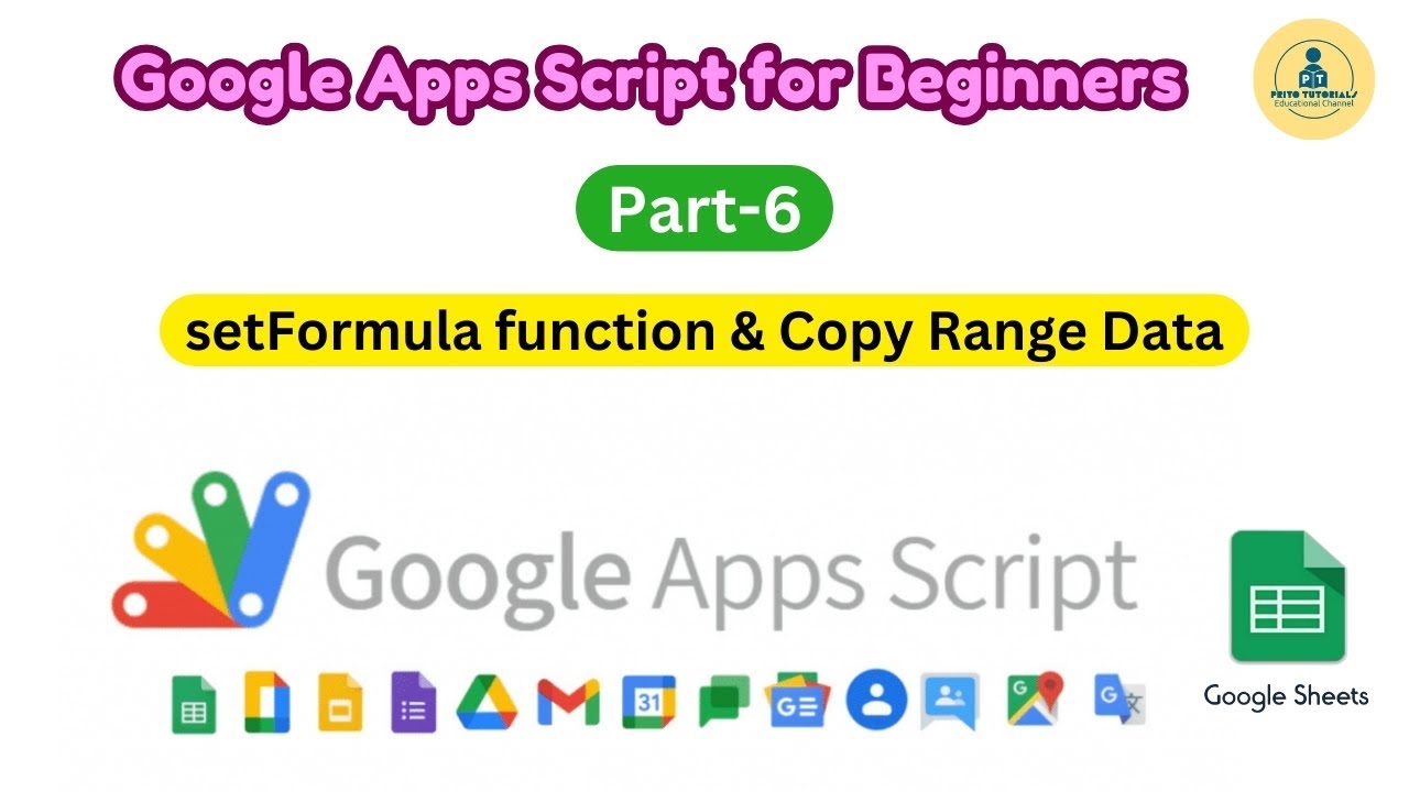 Google Apps Script Tutorial for Beginners - Part 6: setFormula & Copy Range Data