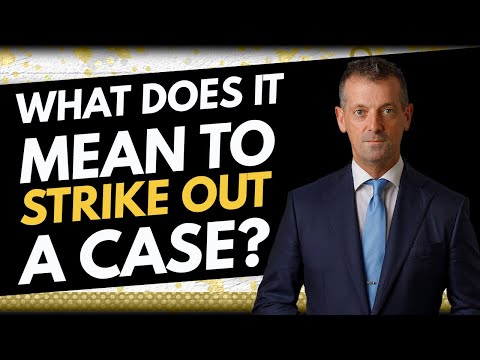 What does it mean to strike out a case?