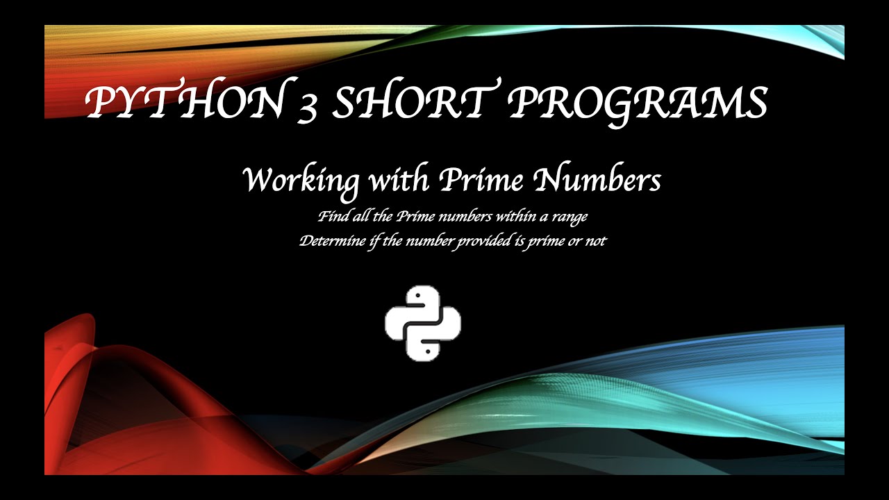 Python 3 Short Programs |List all the prime numbers between a number interval
