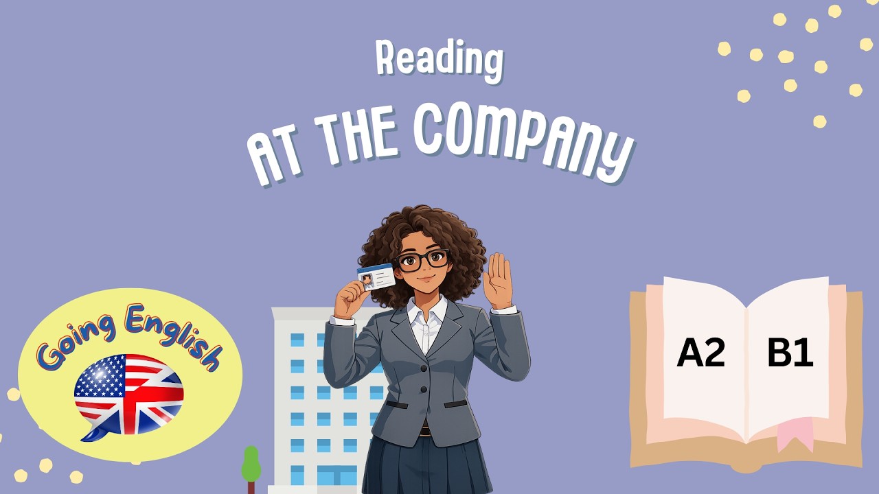 (A2 -B1)  Reading At the Company 📖 ESL Reading and Listening Comprehension