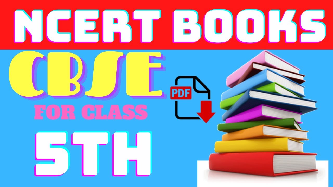 NCERT Books Class 5 Free PDF 2021 -2022  🔥🔥Download NCERT Class Five All Books🔥🔥 | बुक्स फॉर क्लास V