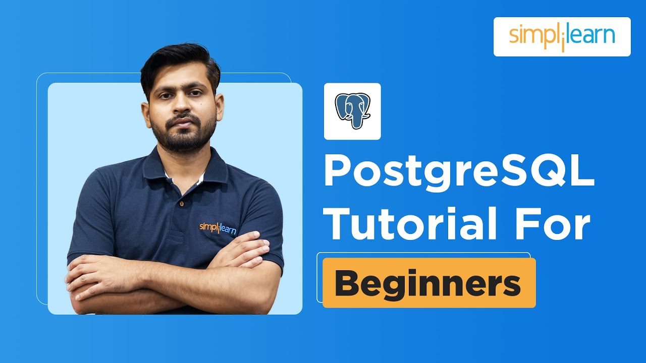 PostgreSQL Tutorial | What Is PostgreSQL? | PostgreSQL Tutorial For Beginners | Simplilearn