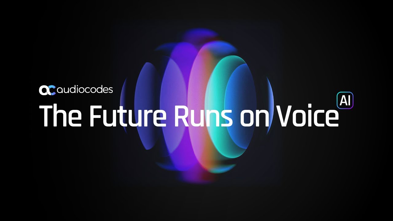 AudioCodes  - The Future Runs on Voice AI