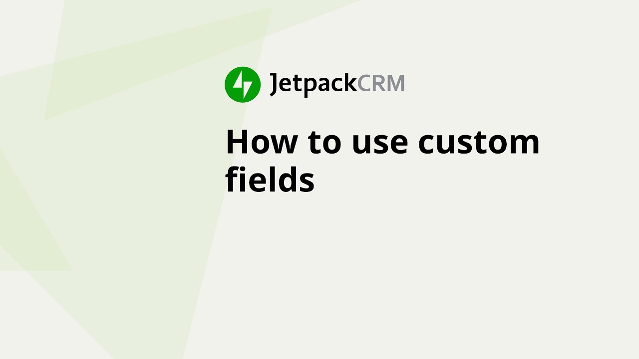 Jetpack CRM: How to use custom fields