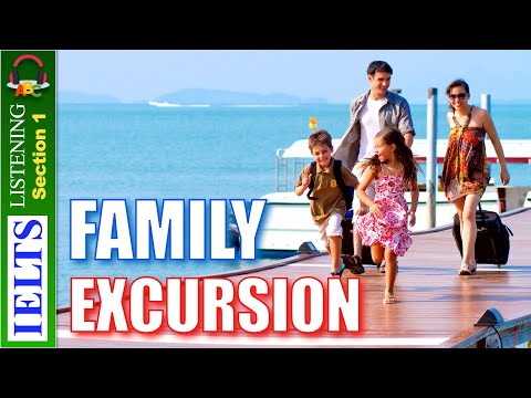 Cambridge IELTS Listening Practice | Section 1 | Family Excursion