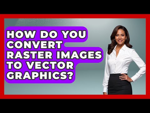 How Do You Convert Raster Images To Vector Graphics? - Drawing and Painting Academy