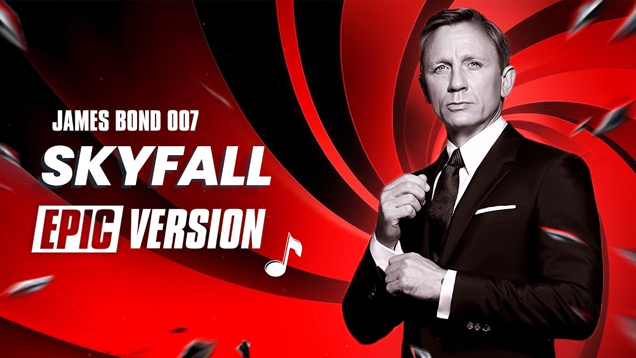 Adele - Skyfall (James Bond) | EPIC VERSION