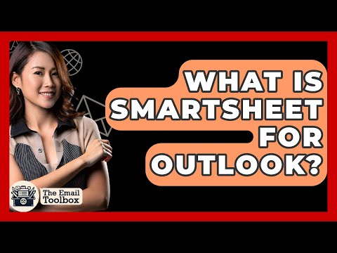 What Is Smartsheet For Outlook? - TheEmailToolbox.com