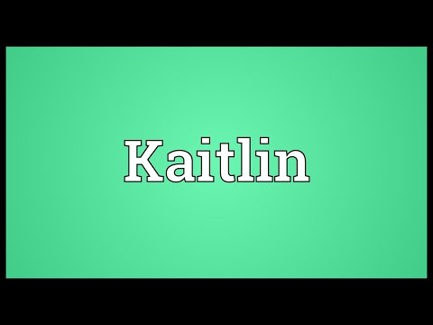 Kaitlin Meaning