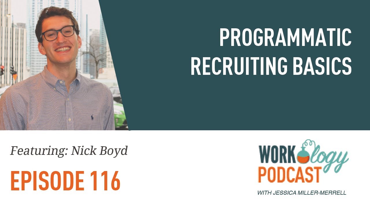 Ep 116 – Programmatic Recruiting Basics