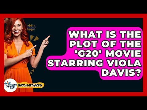What Is the Plot of the 'G20' Movie Starring Viola Davis? - The Comedy Reel