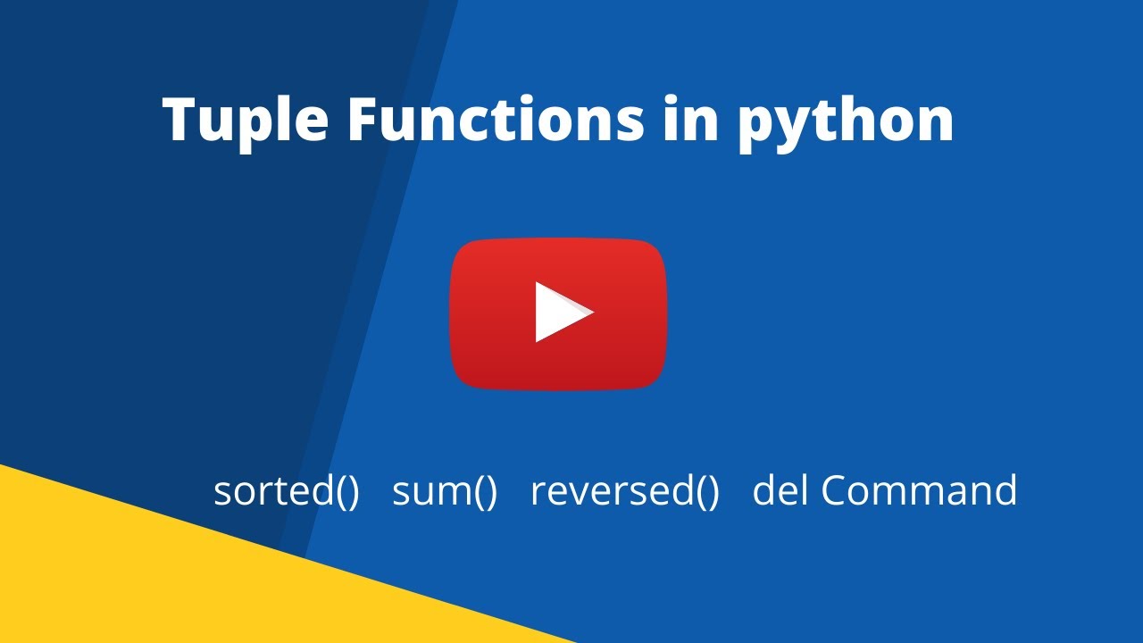 Tuple functions in python-sorted()   sum()   reversed()   del Command -let's learn coding with me