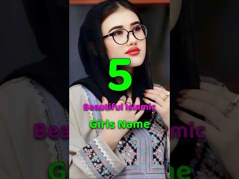 5 Beautiful Islamic Girls Name #names #islamicnames