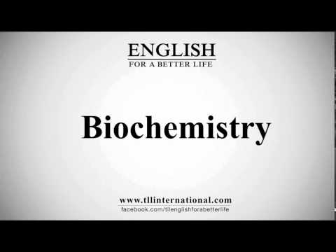 How to Pronounce Biochemistry